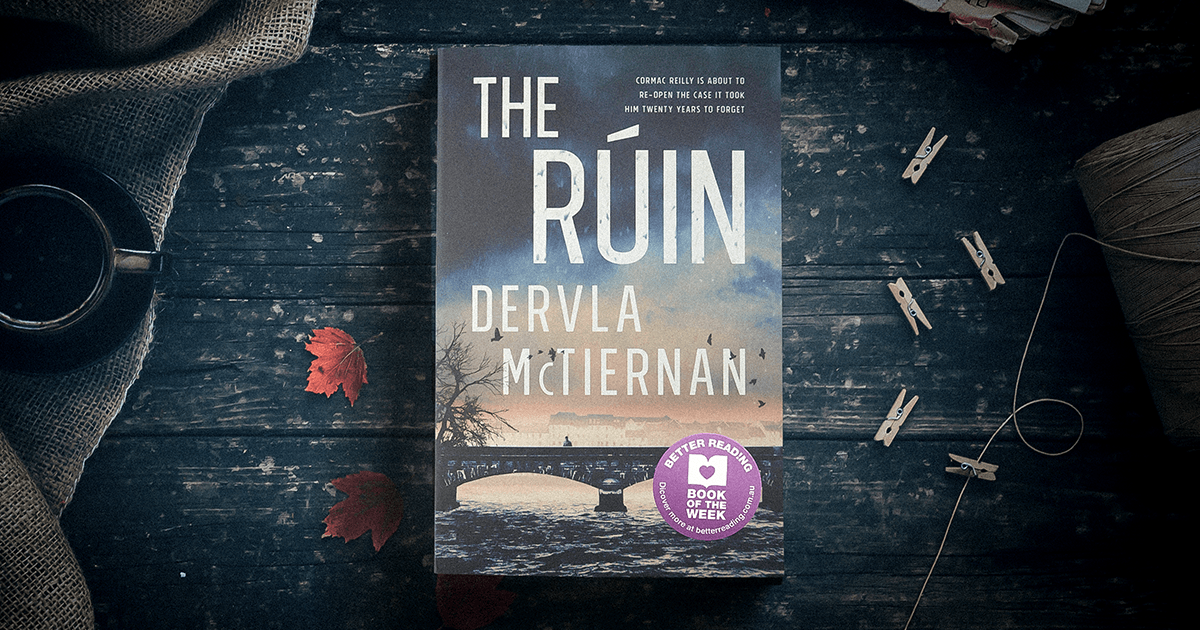 Incendiary Page-Turner: The Ruin by Dervla McTiernan | Better Reading