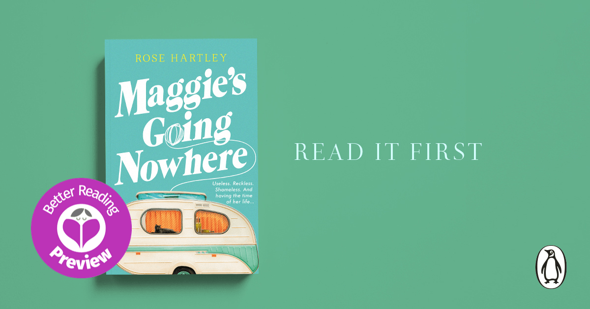 Preview Reviews: Maggie's Going Nowhere by Rose Hartley | Better Reading