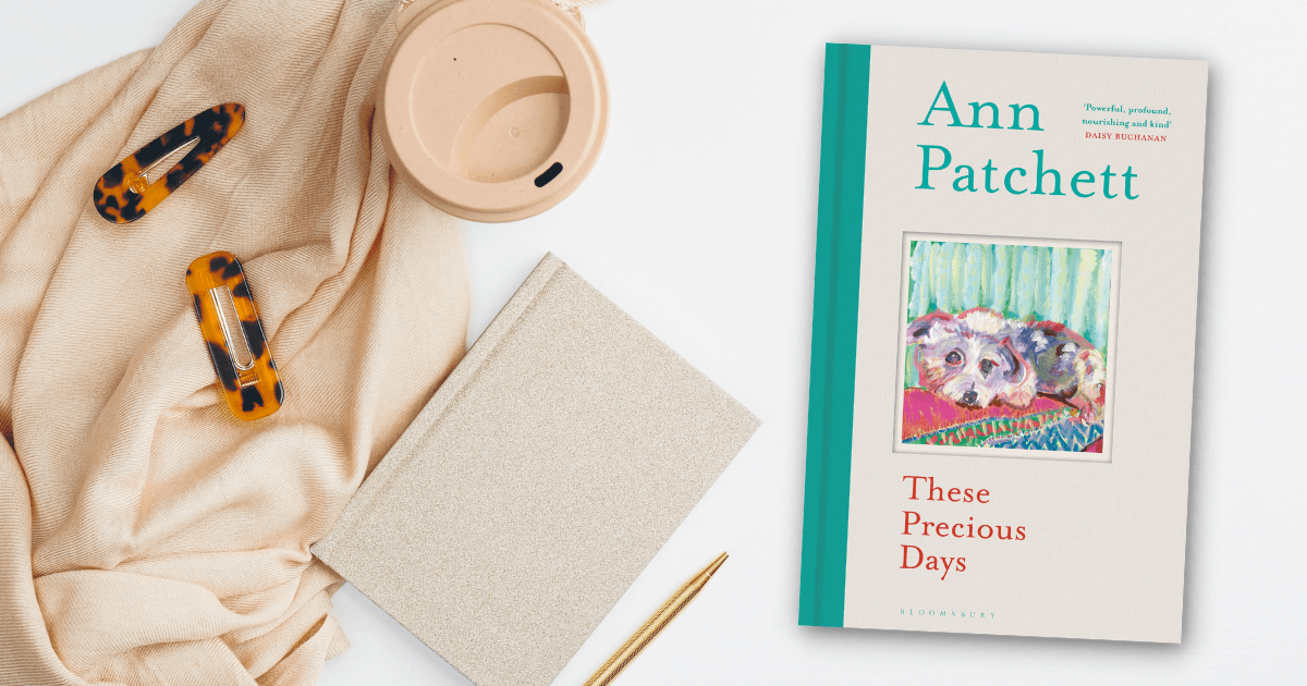 Warm and Illuminating: Read an Extract from These Precious Days by Ann ...