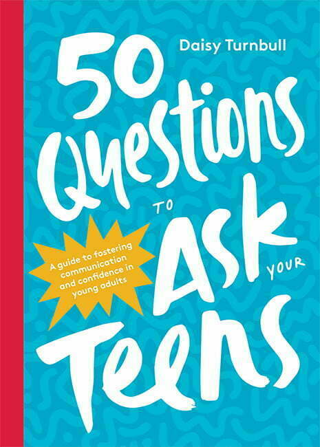 50 Questions to Ask Your Teens | Better Reading