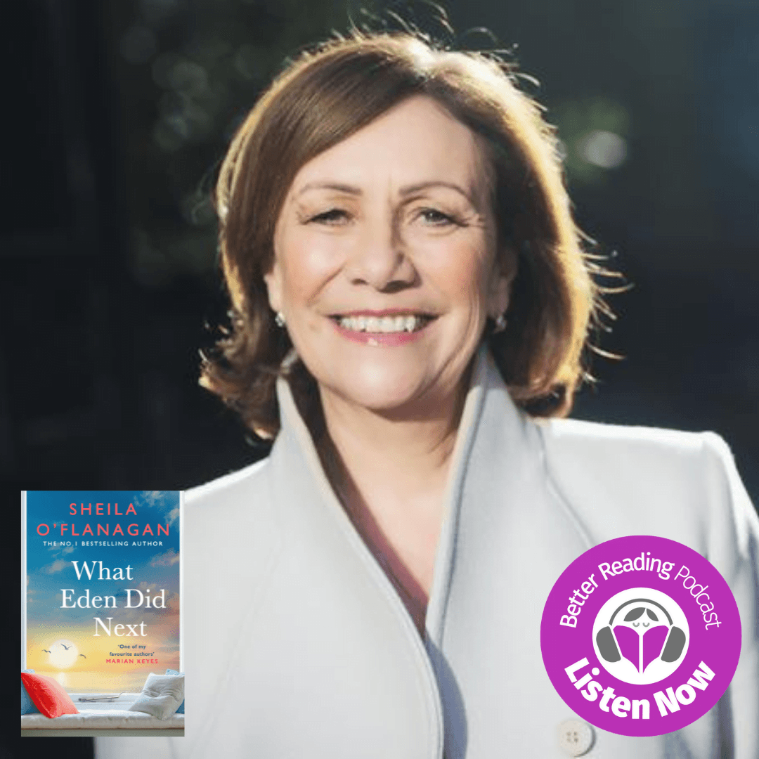Podcast: Sheila O'Flanagan on Loss, Grief and Accepting Change | Better ...