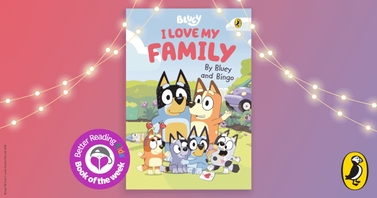 A Cheeky and Sweet Picture Book: Read Our Review of Bluey: I Love My ...