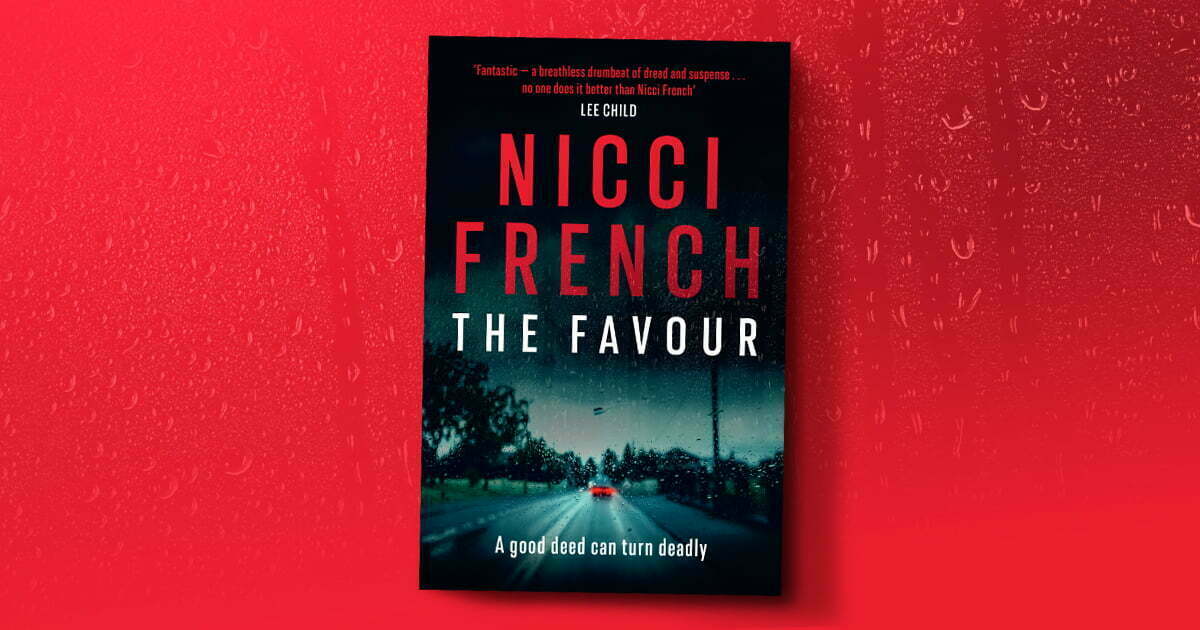 A Perfectly Plotted Thriller: Read Our Review of The Favour by Nicci ...