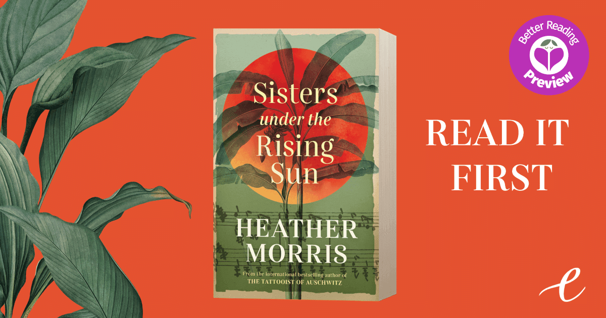 Better Reading Preview: Sisters Under the Rising Sun by Heather Morris ...