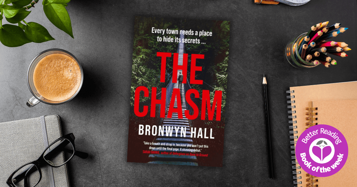 The Past Won’t Let Go: Read an Extract from The Chasm by Bronwyn Hall ...