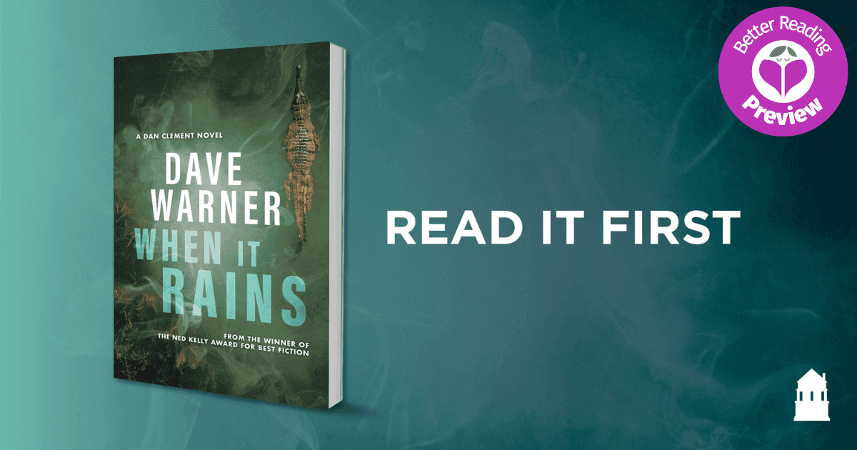 Better Reading Preview: When it Rains by Dave Warner | Better Reading