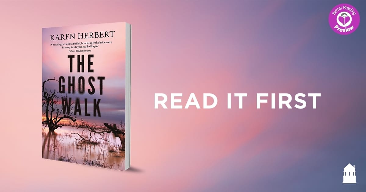 Better Reading Preview: The Ghost Walk by Karen Herbert | Better Reading