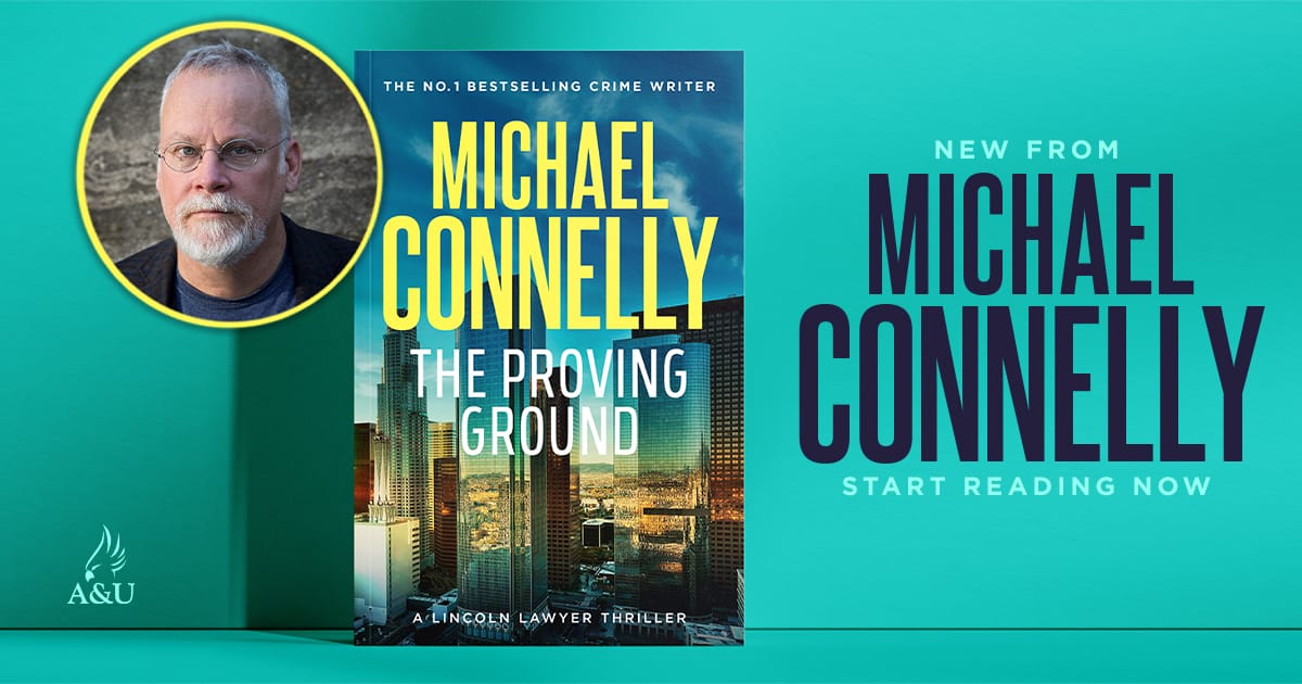 Q&A: Michael Connelly, Author of The Proving Ground | Better Reading